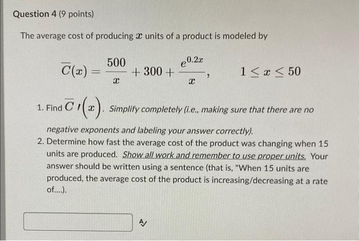 Solved The average cost of producing x units of a product is | Chegg.com