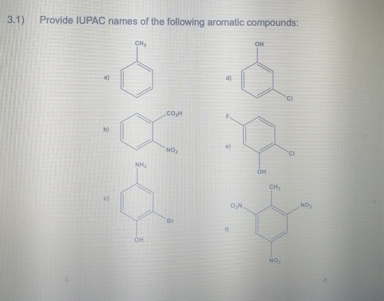Solved 3.1) ﻿Provide IUPAC names of the following aromatic | Chegg.com