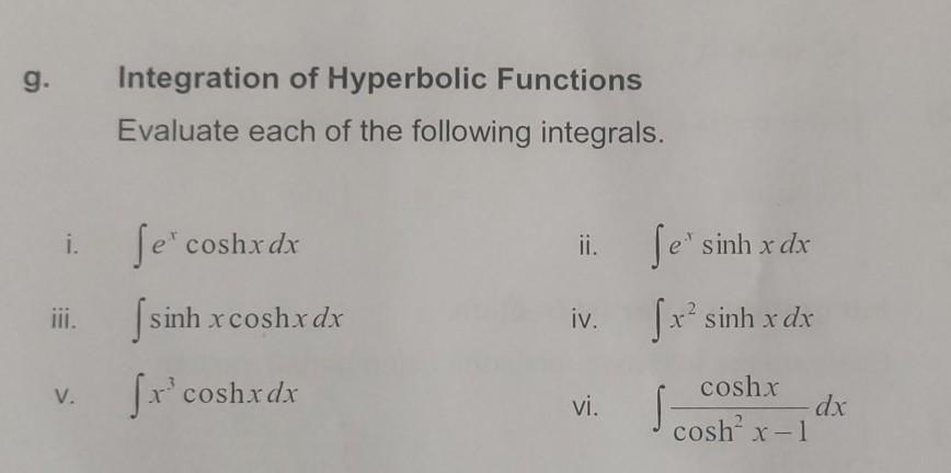Solved g. Integration of Hyperbolic Functions Evaluate each | Chegg.com