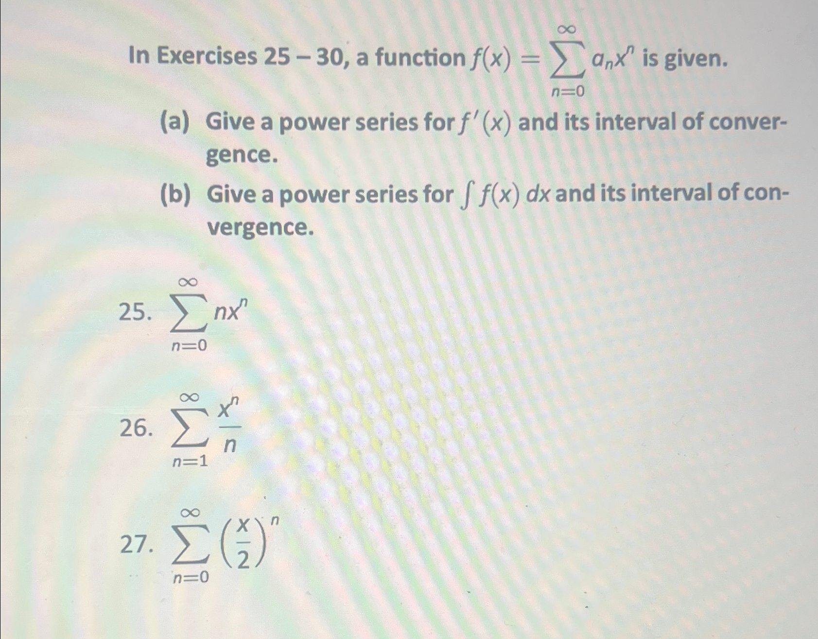 Solved In Exercises 25 - 30, ﻿a function f(x)=∑n=0∞anxn ﻿is | Chegg.com