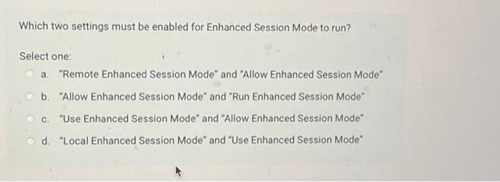 Solved Which two settings must be enabled for Enhanced | Chegg.com