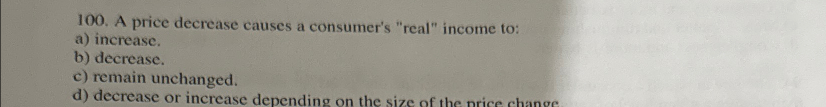 Solved A price decrease causes a consumer's "real" income | Chegg.com