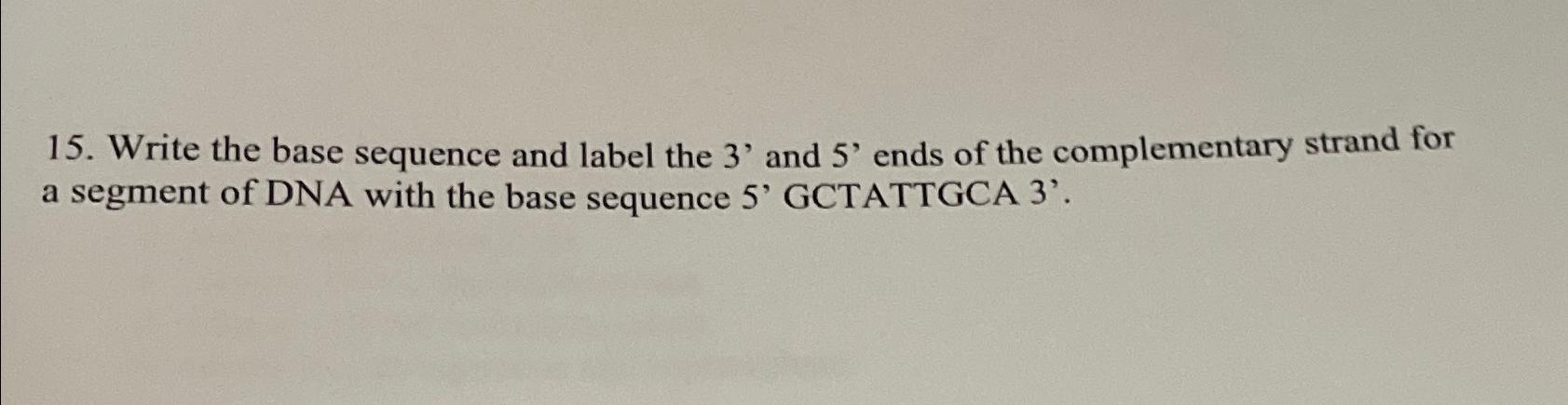 Solved Write the base sequence and label the 3' ' ﻿and 5' | Chegg.com
