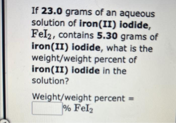 Solved If 23.0 grams of an aqueous solution of iron(II) | Chegg.com