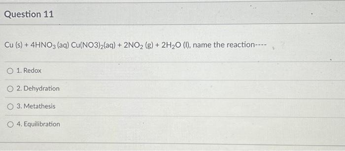 Solved Cu(s)+4HNO3(aq)Cu(NO3)2(aq)+2NO2( g)+2H2O(l), name | Chegg.com