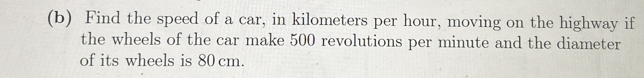 Solved (b) ﻿Find the speed of a car, in kilometers per hour, | Chegg.com