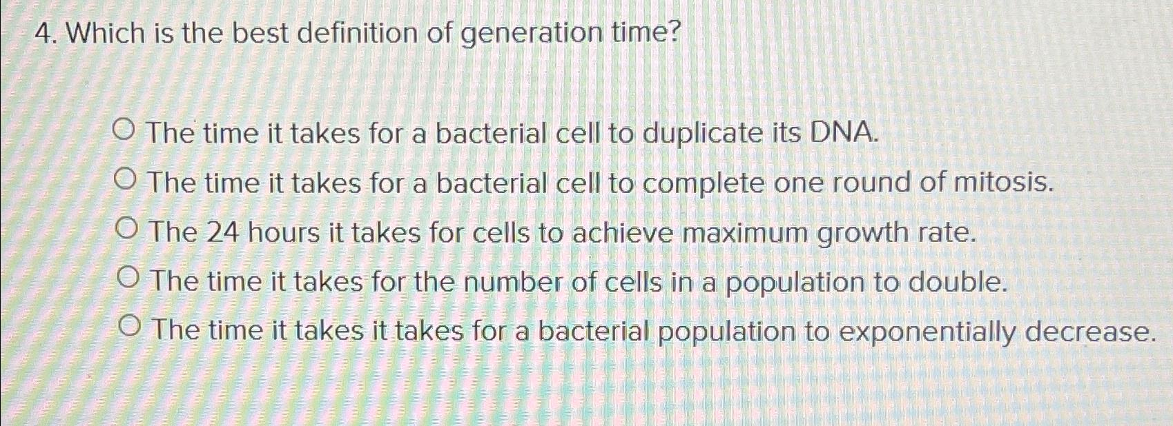 Solved Which is the best definition of generation time?The | Chegg.com
