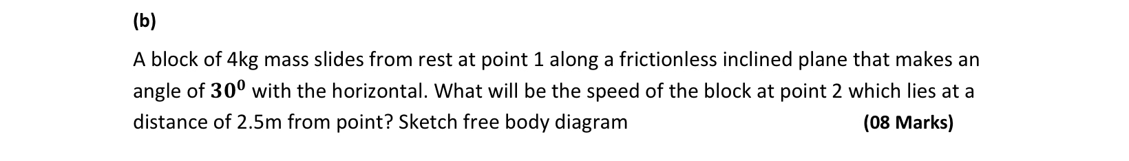 Solved (b)A block of 4kg ﻿mass slides from rest at point 1 | Chegg.com