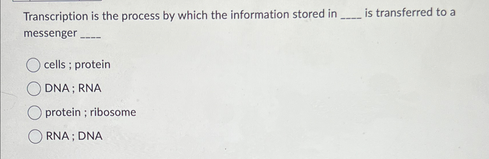 Solved Transcription is the process by which the information | Chegg.com