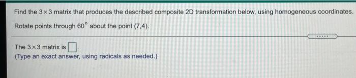 Solved Find the 3 x 3 matrix that produces the described | Chegg.com