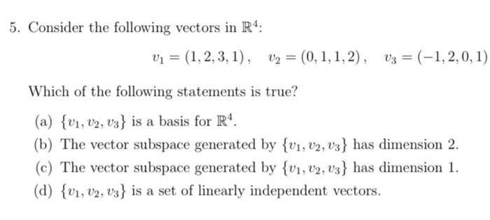 Solved 5. Consider the following vectors in R4 : | Chegg.com