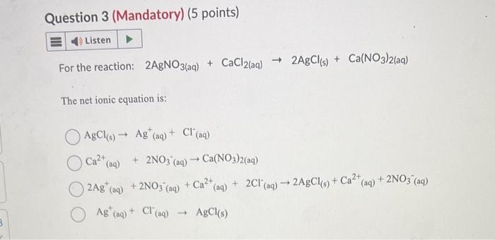 Solved he reaction: 2AgNO3(aq)+CaCl2 (aq) →2AgCl(s)+Ca(NO3)2 | Chegg.com