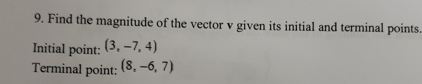 Solved Find the magnitude of the vector v ﻿given its initial | Chegg.com