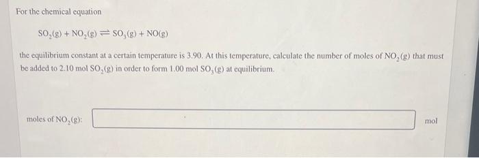 Solved For the chemical equation SO2( g)+NO2( g)⇌SO3( | Chegg.com