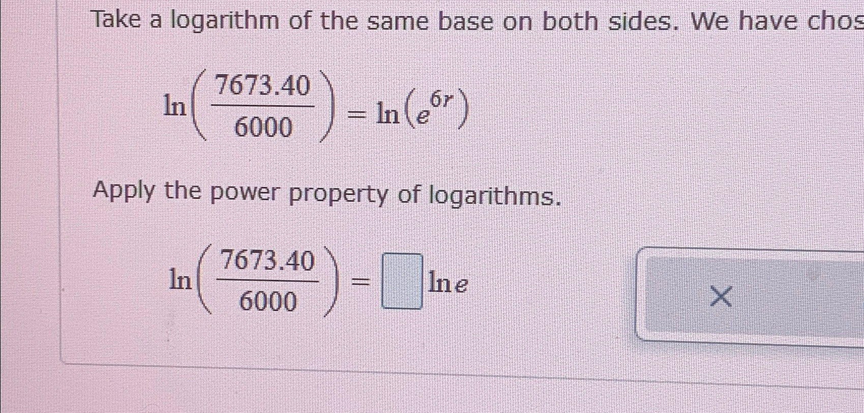 Solved Take a logarithm of the same base on both sides. We | Chegg.com