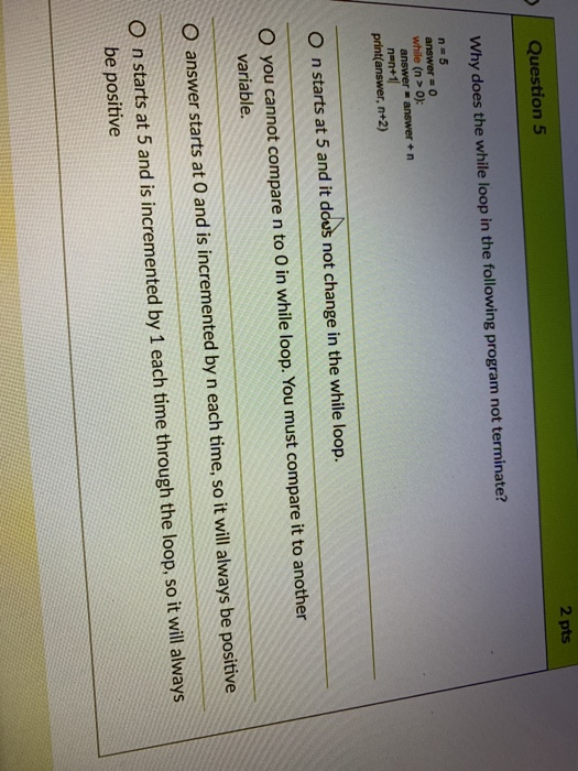 Solved Question 5 2 pts Why does the while loop in the | Chegg.com