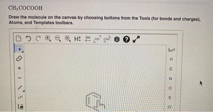 Solved CH3COCOOH Draw the molecule on the canvas by choosing | Chegg.com