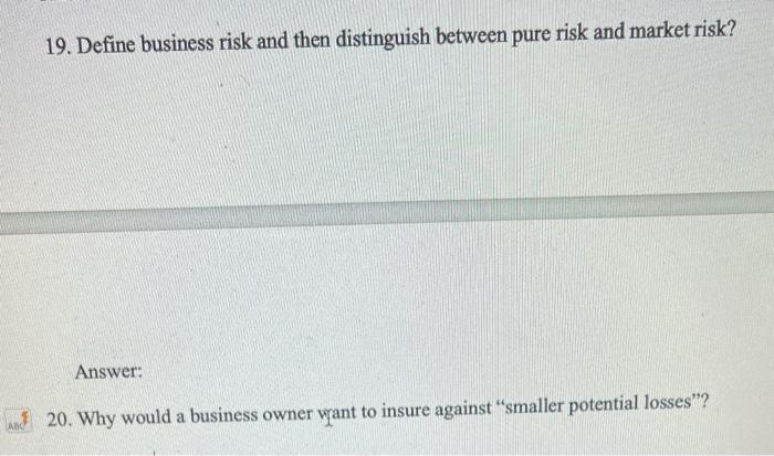 Solved 19. Define business risk and then distinguish between | Chegg.com