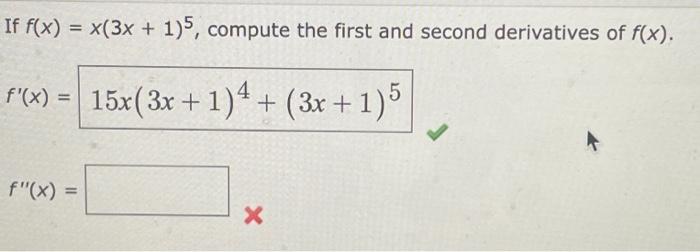 Solved If f(x)=x(3x+1)5, compute the first and second | Chegg.com