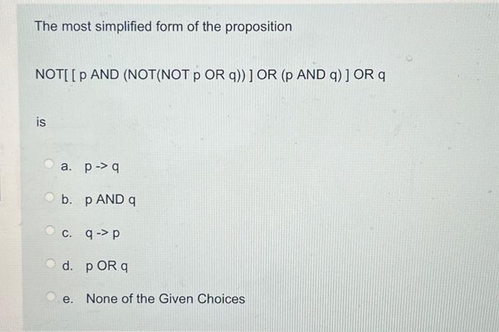 Solved The most simplified form of the proposition NOT[ [p | Chegg.com
