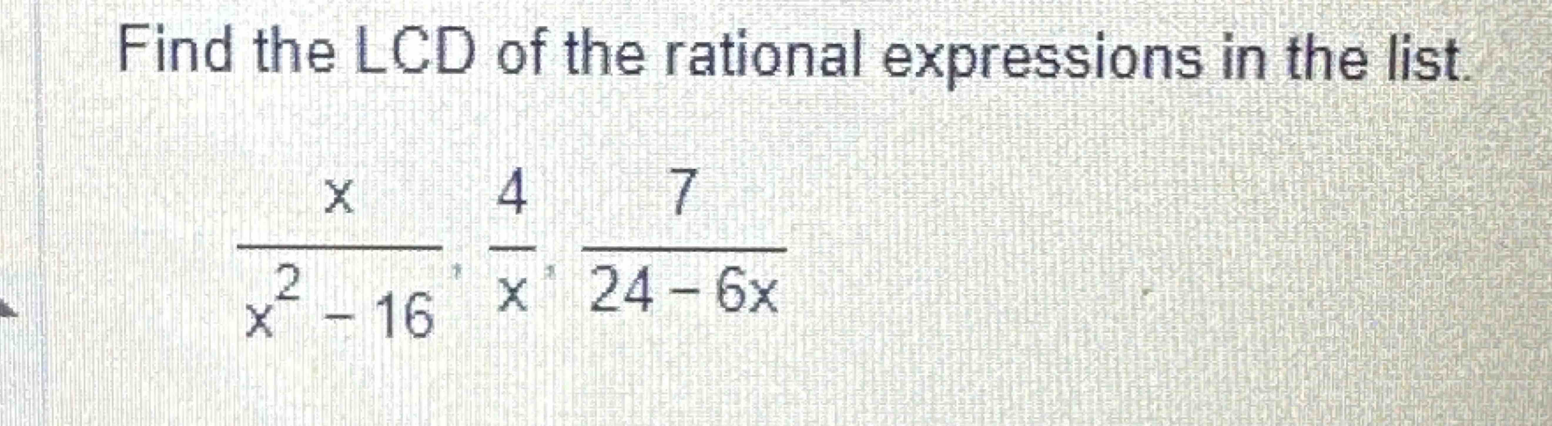 Solved Find the domain of the rational function.Find the LCD | Chegg.com