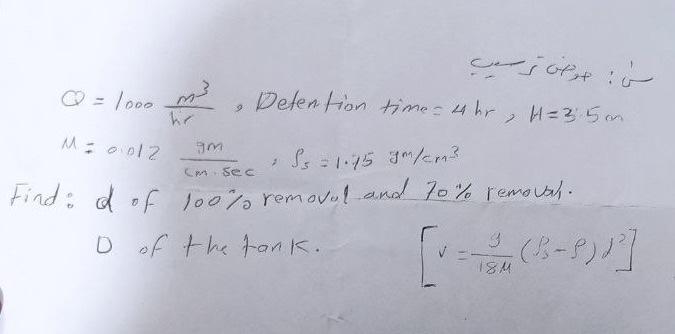 Solved Q=1000hrm3, Detention time =4hr,H=35 | Chegg.com