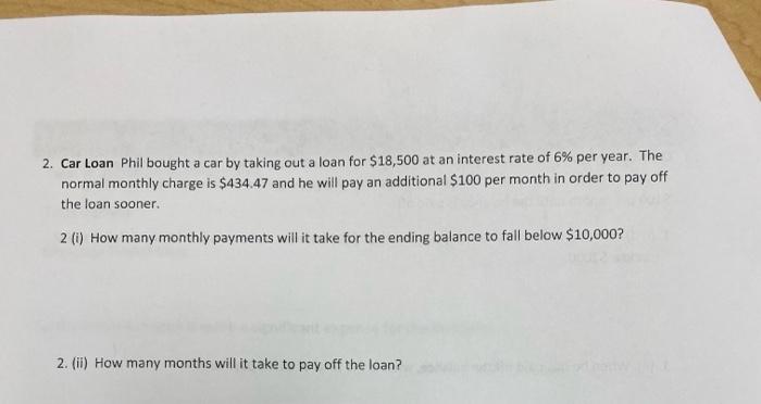 Solved 2. Car Loan Phil bought a car by taking out a loan | Chegg.com