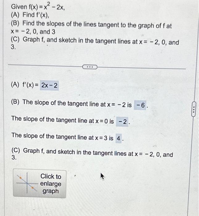 Solved Given f(x)=x2−2x (A) Find f′(x), (B) Find the slopes | Chegg.com