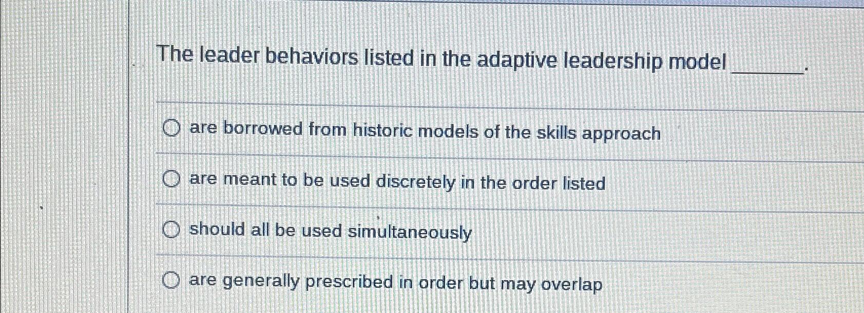 Solved The leader behaviors listed in the adaptive | Chegg.com