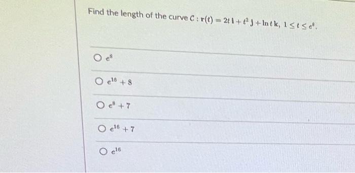 Solved Find the length of the curve C:r(t)=2t1+t2 | Chegg.com
