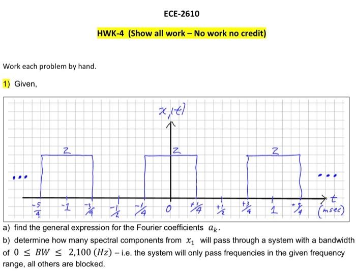 Solved HWK-4 (Show all work - No work no credit) Work each | Chegg.com