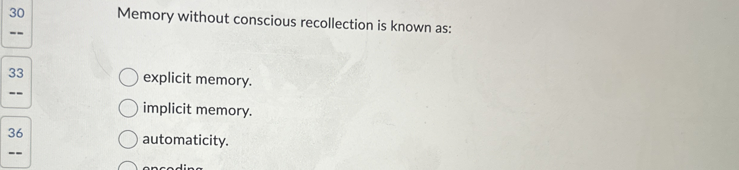 Solved 30 ﻿Memory without conscious recollection is known | Chegg.com