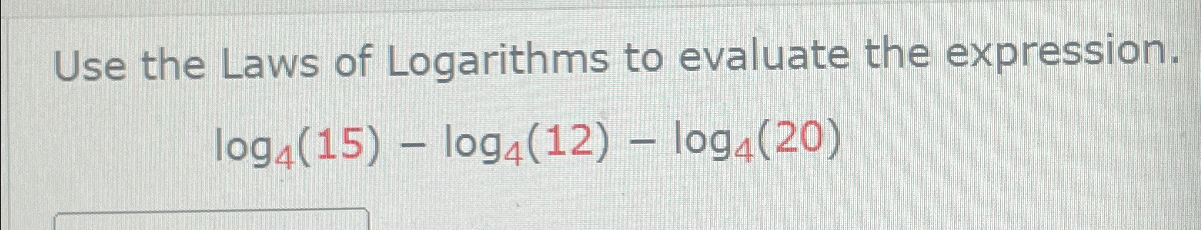 Solved Use the Laws of Logarithms to evaluate the | Chegg.com