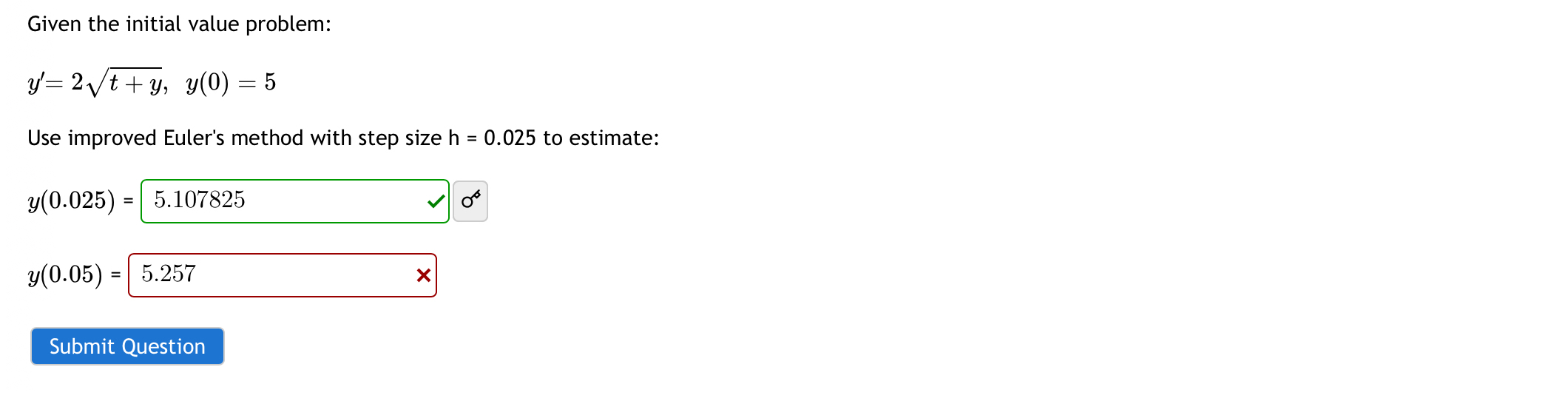 Solved Given the initial value problem:y'=2t+y2,y(0)=5Use | Chegg.com