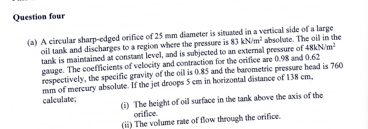 Solved Question four(a) ﻿A circular sharp-edged orifice of | Chegg.com