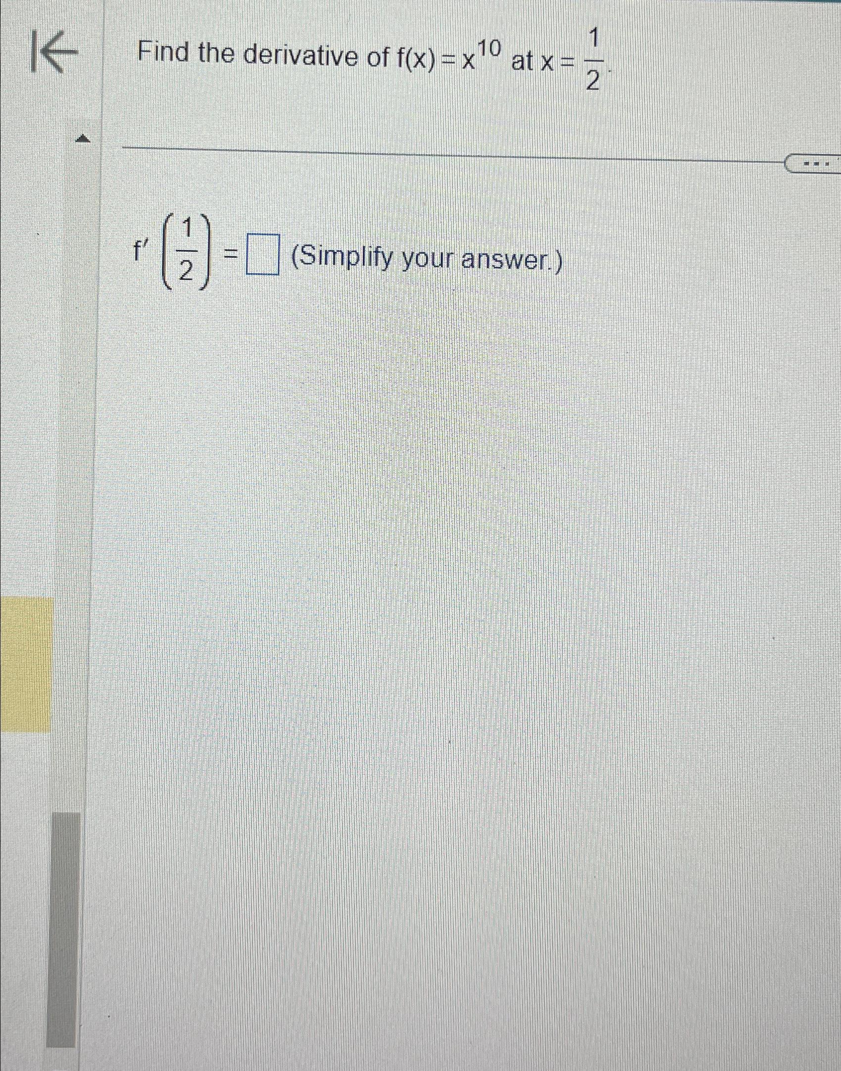 Solved κFind the derivative of f(x)=x10 ﻿at | Chegg.com