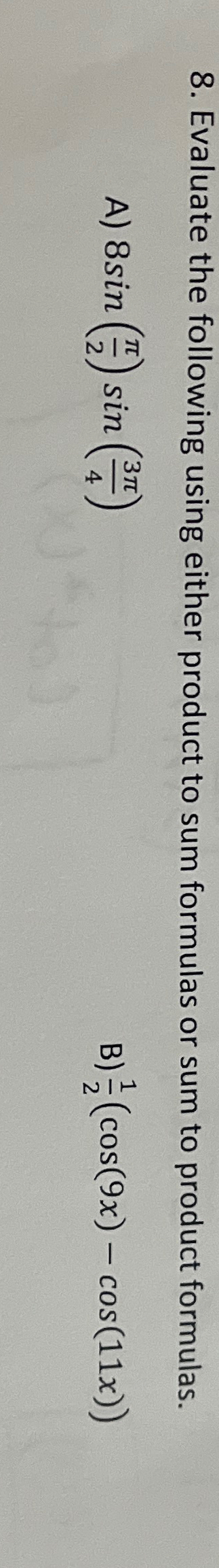 Solved Evaluate the following using either product to sum | Chegg.com