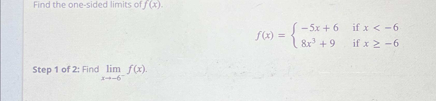 Solved Find the one-sided limits of | Chegg.com