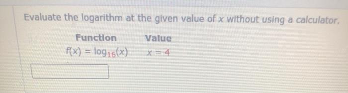 Solved Evaluate the logarithm at the given value of x | Chegg.com