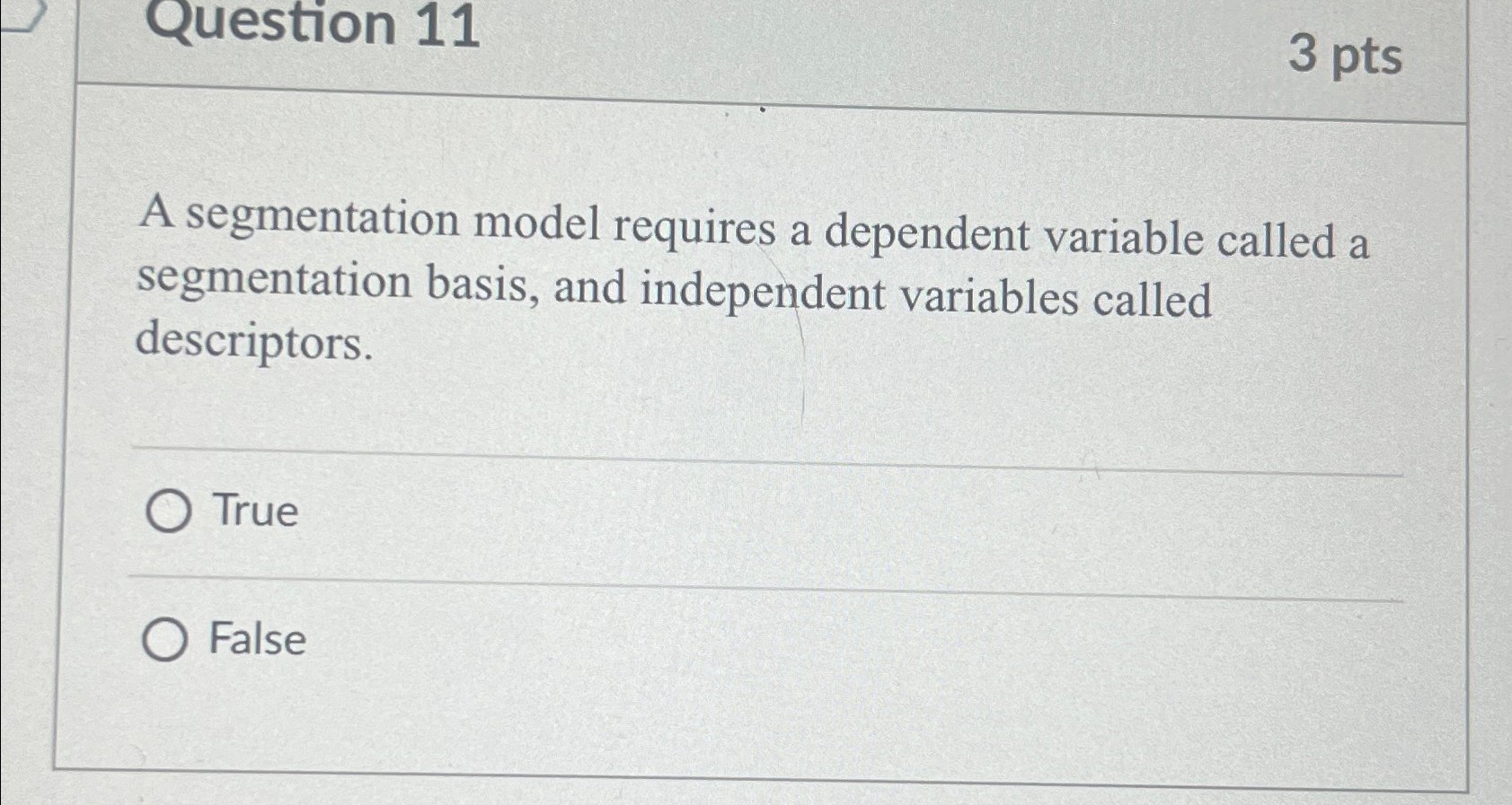 Solved Question 113 ﻿ptsA segmentation model requires a | Chegg.com