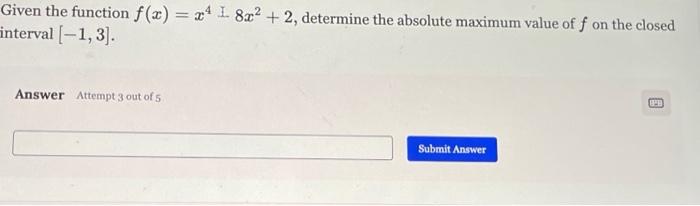 Solved Given the function f(x)=x4⊥8x2+2, determine the | Chegg.com