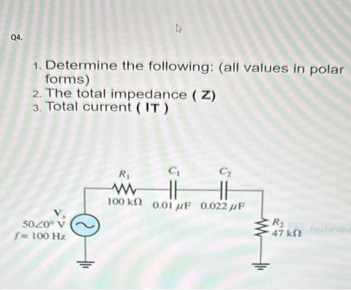 Solved 1. Determine the following: (all values in polar | Chegg.com