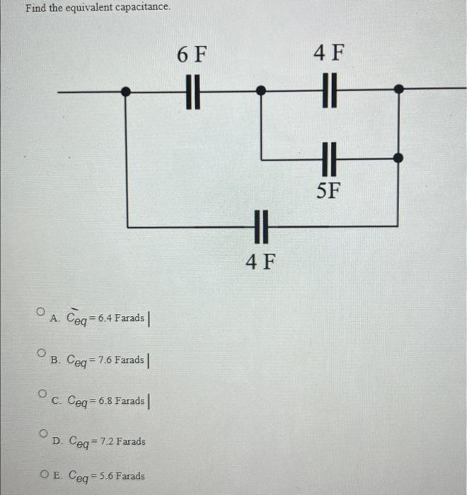 Solved Cˉeq=6.4FaradsCeq=7.6FaradsCeq=6.8FaradsCeq=7.2Farads | Chegg.com