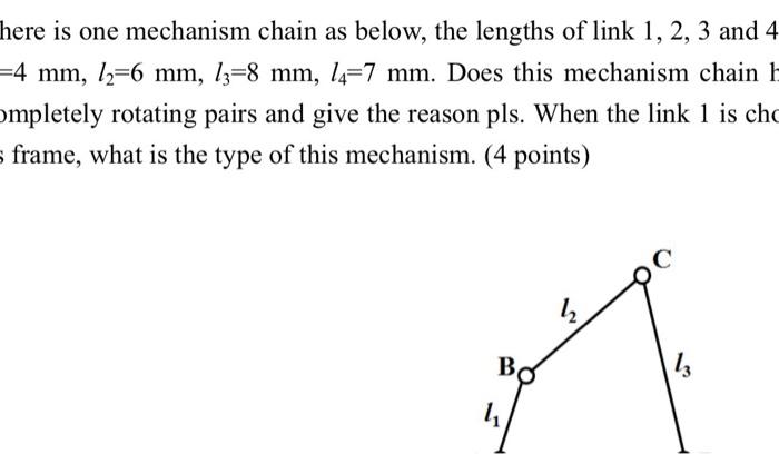 Solved here is one mechanism chain as below, the lengths of | Chegg.com