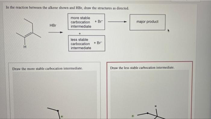Solved In the reaction between the alkene shown and HBr, | Chegg.com
