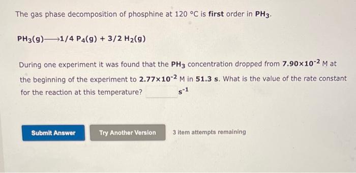 Solved The gas phase decomposition of phosphine at 120∘C is | Chegg.com