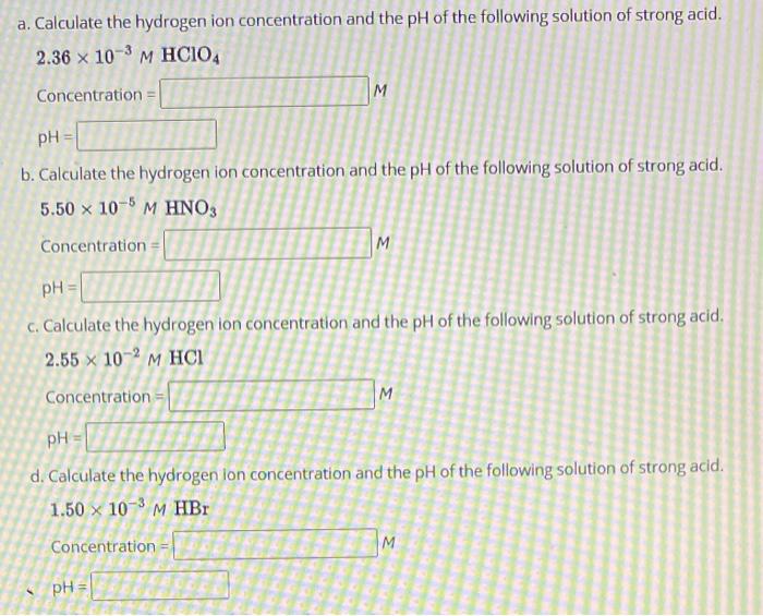 Solved a. Calculate the hydrogen ion concentration and the | Chegg.com