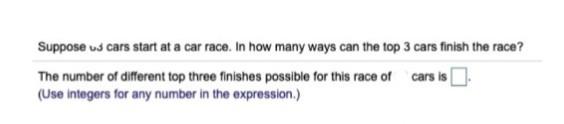 Solved Suppose us cars start at a car race. In how many ways | Chegg.com