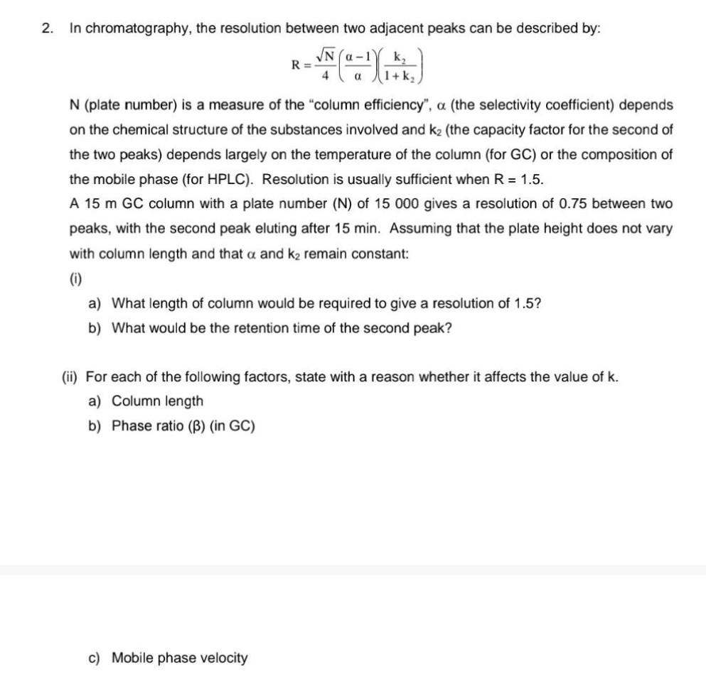 In chromatography, the resolution between two | Chegg.com