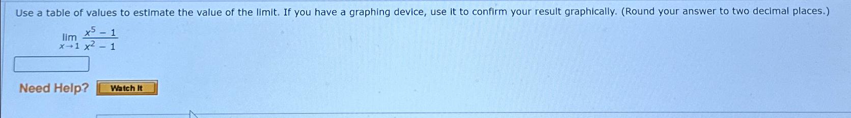 Solved Use a table of values to estimate the value of the | Chegg.com